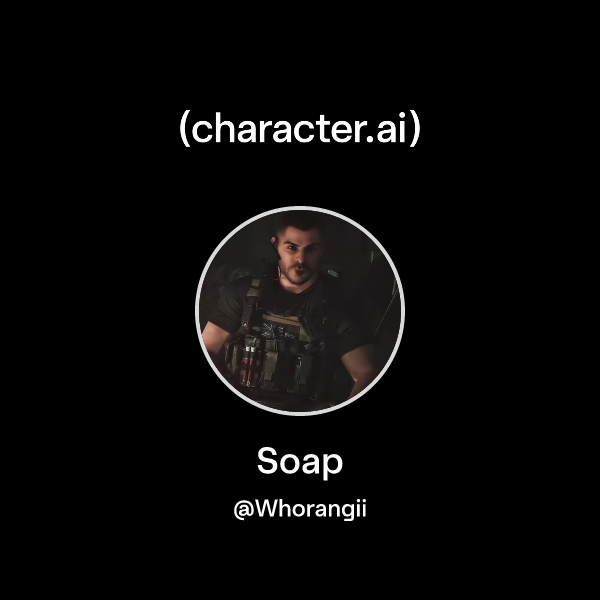 Chat with Soap | character.ai | AI Chat, Reimagined–Your Words. Your World.
