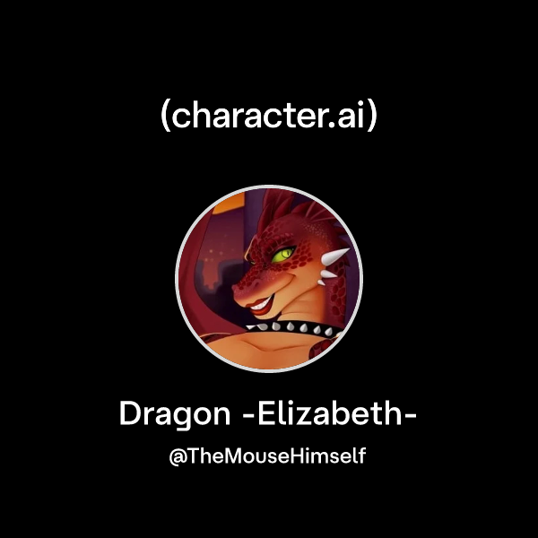 Chat with Dragon -Elizabeth- | character.ai | AI Chat, Reimagined–Your ...