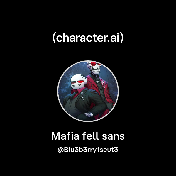 Chat with Mafia fell sans | character.ai | Personalized AI for every ...