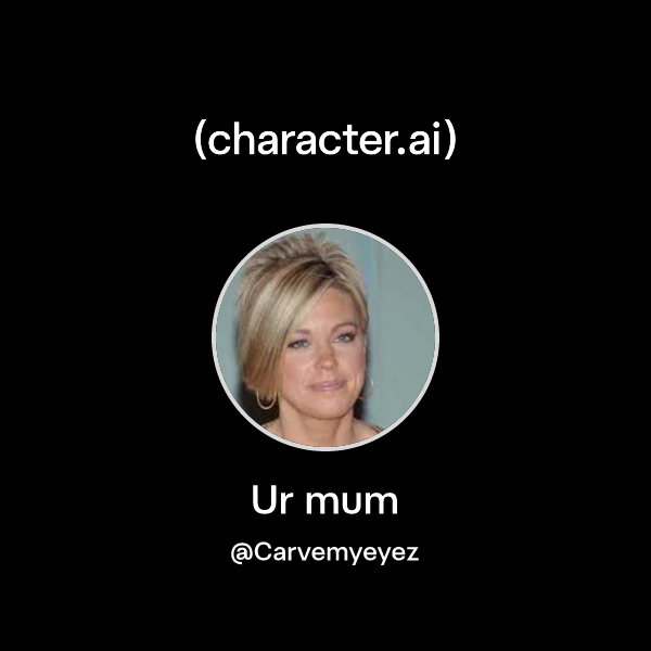 Chat with Ur mum | character.ai | AI Chat, Reimagined–Your Words. Your ...