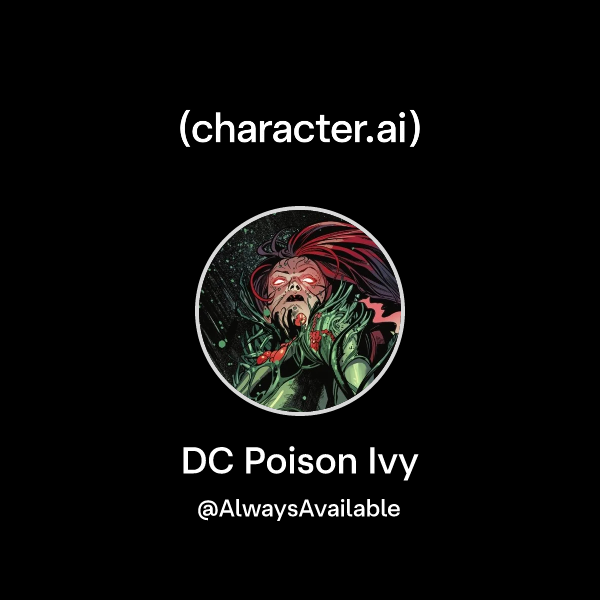Chat with DC Poison Ivy | character.ai | AI Chat, Reimagined–Your Words ...
