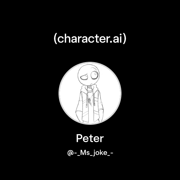 Chat with Peter | character.ai | Personalized AI for every moment of ...