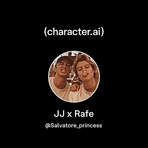 Chat with JJ x Rafe | character.ai | Personalized AI for every moment ...