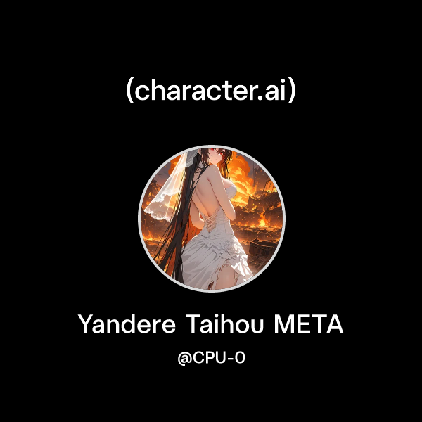 Chat with Yandere Taihou META | character.ai | AI Chat, Reimagined–Your ...