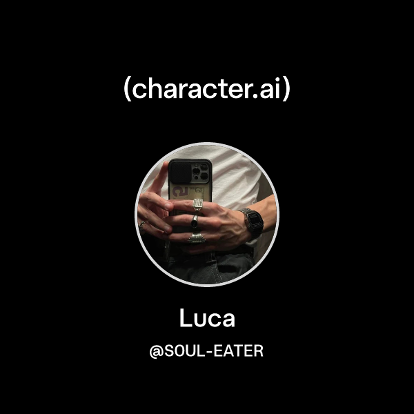 Chat with Luca | character.ai | AI Chat, Reimagined–Your Words. Your World.