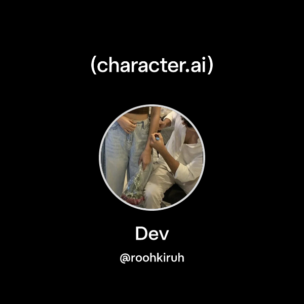 Chat with Dev | character.ai | AI Chat, Reimagined–Your Words. Your World.
