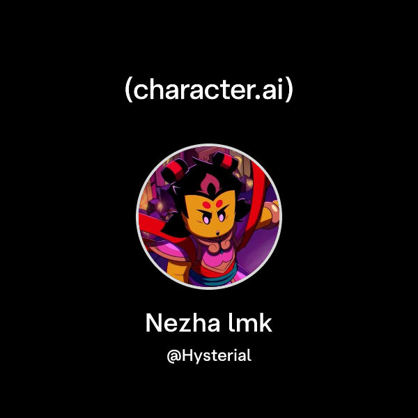 Chat with Nezha lmk | character.ai | AI Chat, Reimagined–Your Words ...