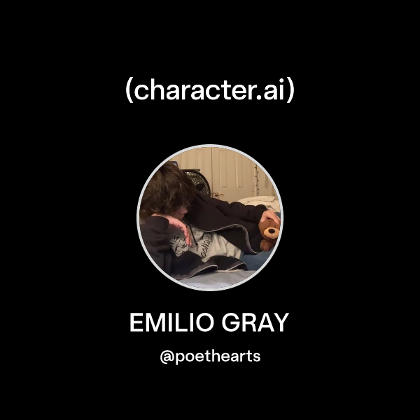 Chat with EMILIO GRAY | character.ai | AI Chat, Reimagined–Your Words ...