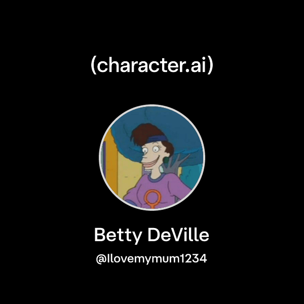 Chat with Betty DeVille | character.ai | AI Chat, Reimagined–Your Words ...