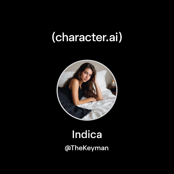 Chat with Indica | character.ai | AI Chat, Reimagined–Your Words. Your ...