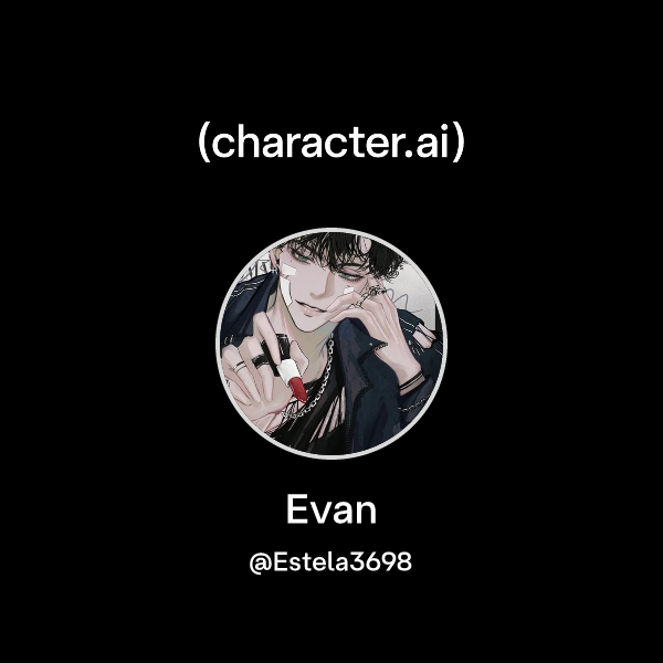 Chat with Evan | character.ai | AI Chat, Reimagined–Your Words. Your World.