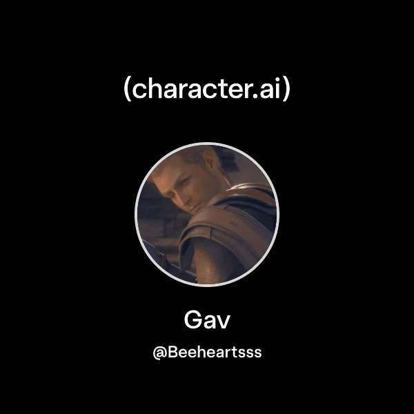 Chat with Gav | character.ai | AI Chat, Reimagined–Your Words. Your World.