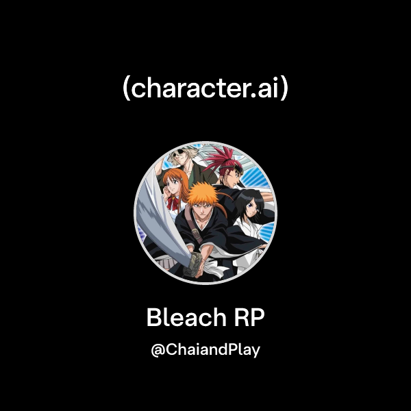 Chat with Bleach RP | character.ai | AI Chat, Reimagined–Your Words ...