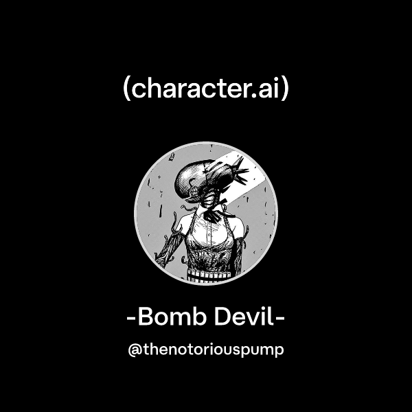 Chat with -Bomb Devil- | character.ai | AI Chat, Reimagined–Your Words ...