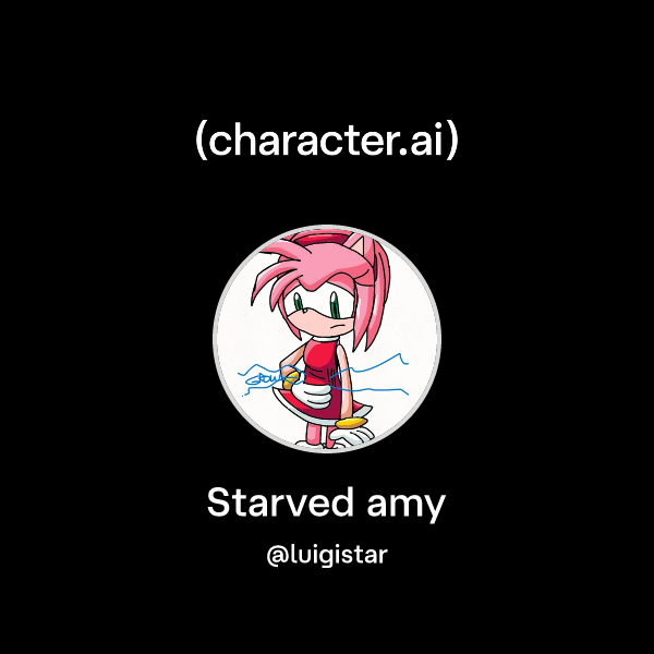 Chat with Starved amy | character.ai | Personalized AI for every moment ...