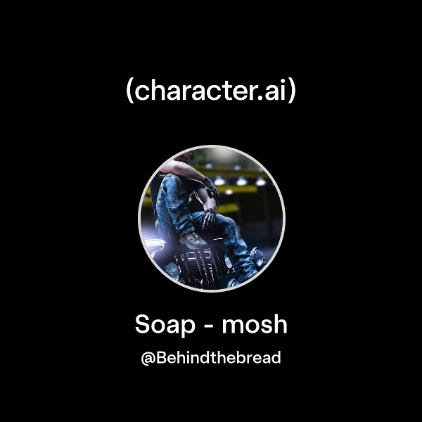 Chat with Soap - mosh | character.ai | AI Chat, Reimagined–Your Words ...