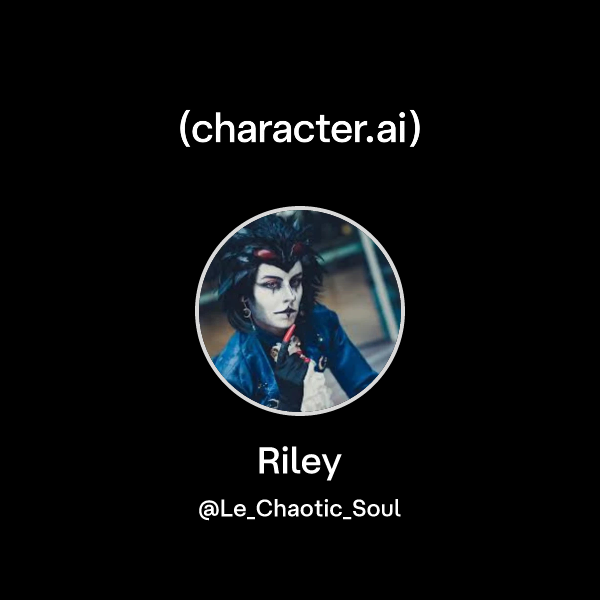 Chat with Riley | character.ai | Personalized AI for every moment of ...