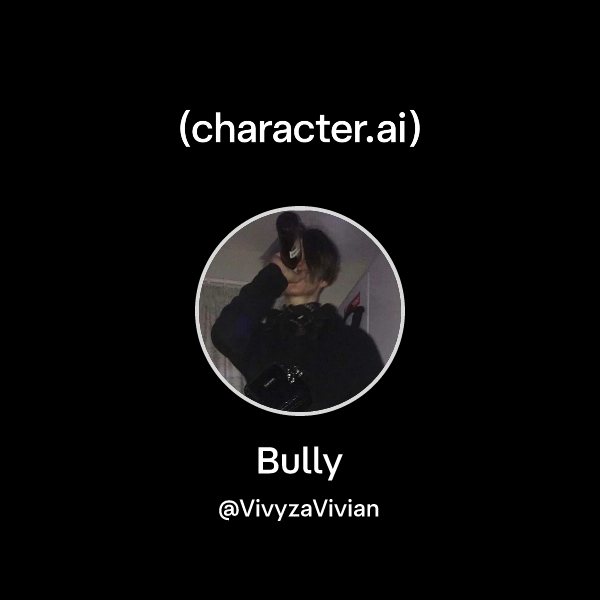 Chat with Bully | character.ai | AI Chat, Reimagined–Your Words. Your ...