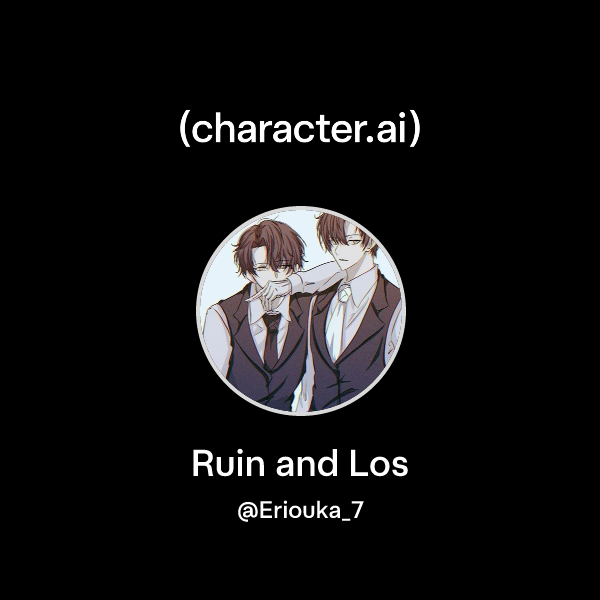 Chat with Ruin and Los | character.ai | AI Chat, Reimagined–Your Words ...