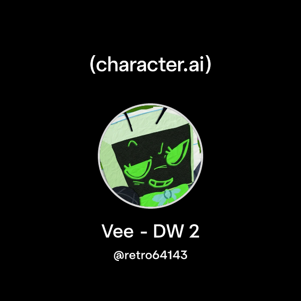 Chat with Vee - DW 2 | character.ai | AI Chat, Reimagined–Your Words ...