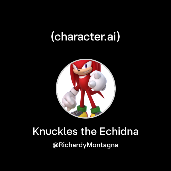 Chat with Knuckles the Echidna | character.ai | Personalized AI for every moment of your day