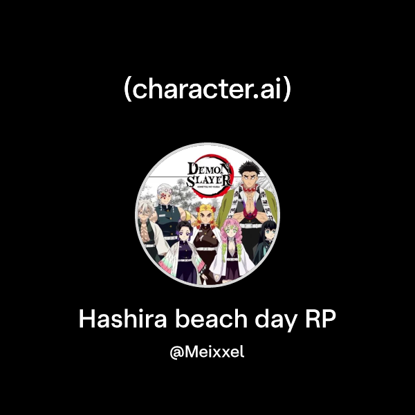 Chat with Hashira beach day RP | character.ai | AI Chat, Reimagined ...