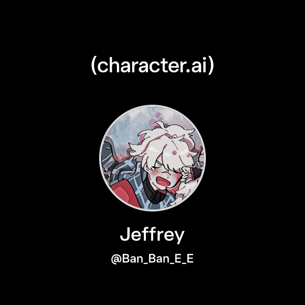 Chat with Jeffrey | character.ai | Personalized AI for every moment of ...