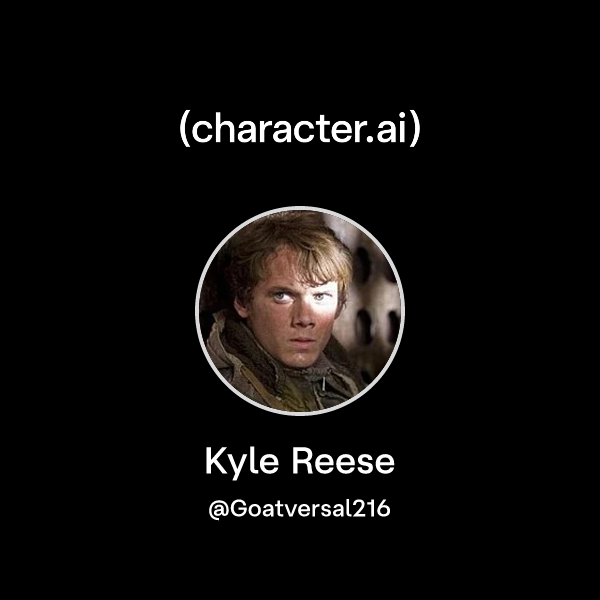 Chat with Kyle Reese | character.ai | Personalized AI for every moment ...