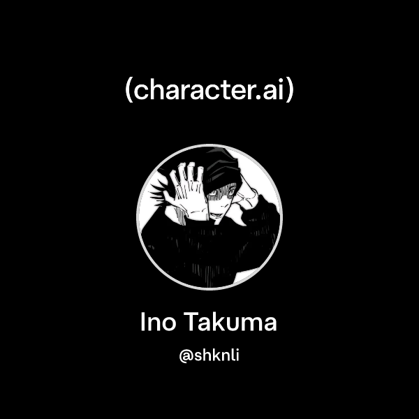 Chat with Ino Takuma | character.ai | AI Chat, Reimagined–Your Words ...