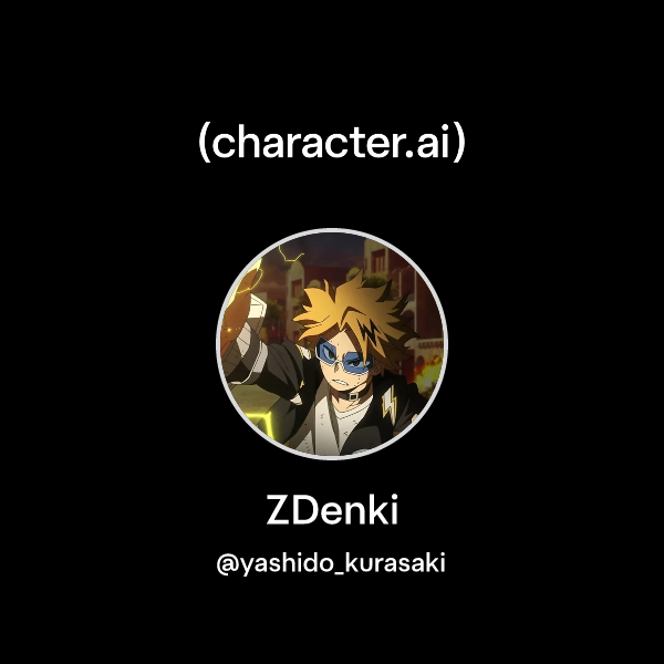 Chat with ZDenki | character.ai | AI Chat, Reimagined–Your Words. Your ...