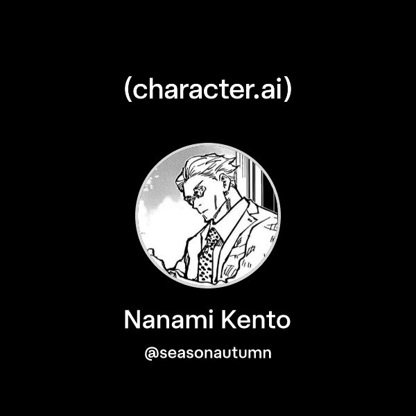 Chat with Nanami Kento | character.ai | AI Chat, Reimagined–Your Words ...