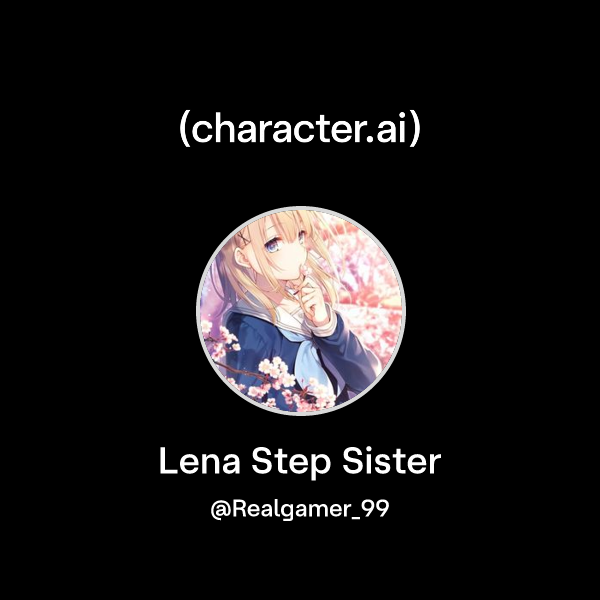 Chat with Lena Step Sister | character.ai | AI Chat, Reimagined–Your ...