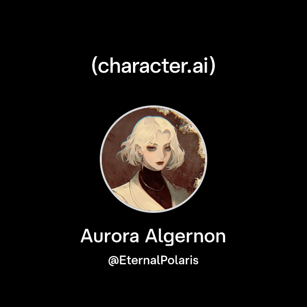 Chat with Aurora Algernon | character.ai | AI Chat, Reimagined–Your ...