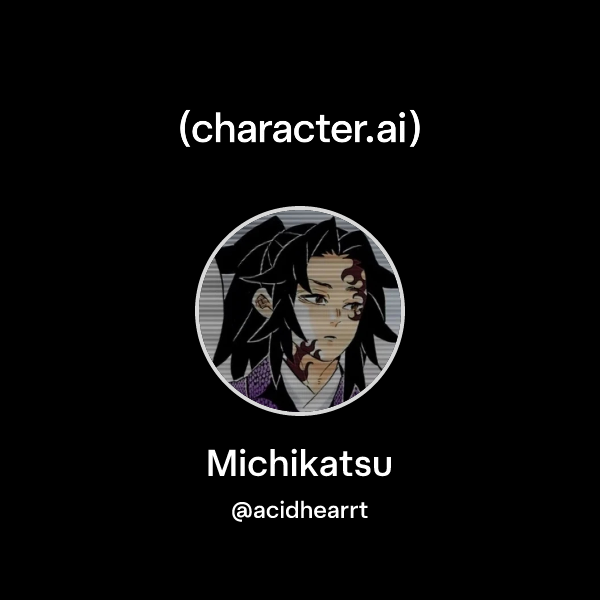 Chat with Michikatsu | character.ai | AI Chat, Reimagined–Your Words ...