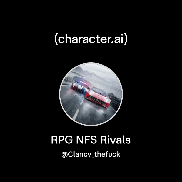 Chat with RPG NFS Rivals | character.ai | AI Chat, Reimagined–Your ...