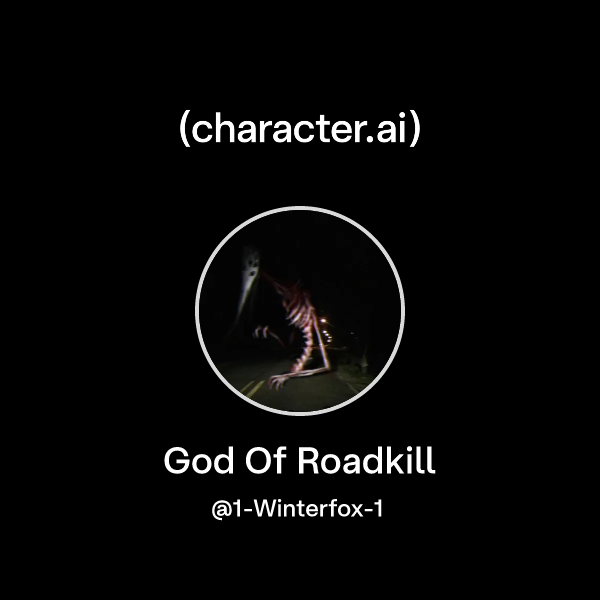 Chat with God Of Roadkill | character.ai | Personalized AI for every moment of your day
