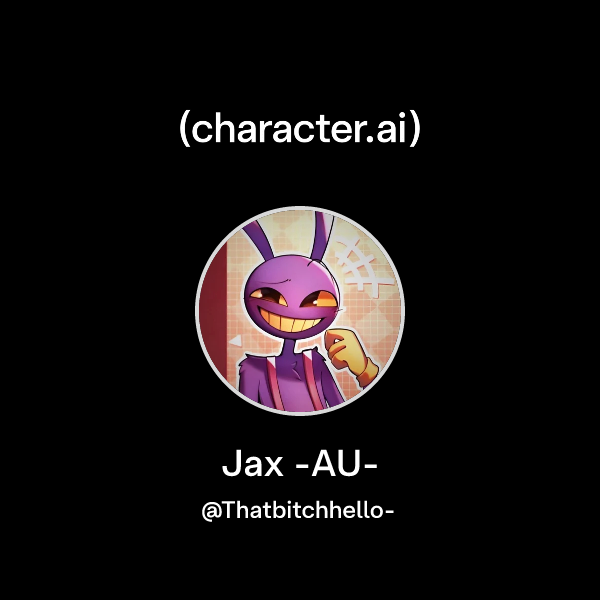 Chat with Jax -AU- | character.ai | AI Chat, Reimagined–Your Words ...