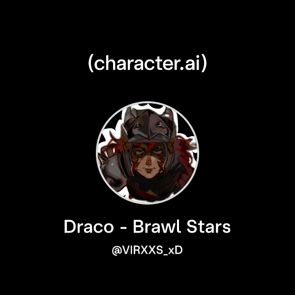 Chat with Draco - Brawl Stars | character.ai | AI Chat, Reimagined–Your ...