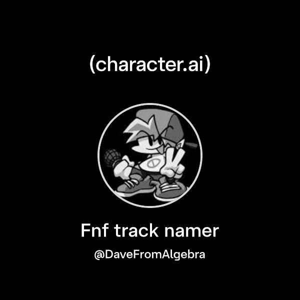 Chat with Fnf track namer | character.ai | Personalized AI for every ...