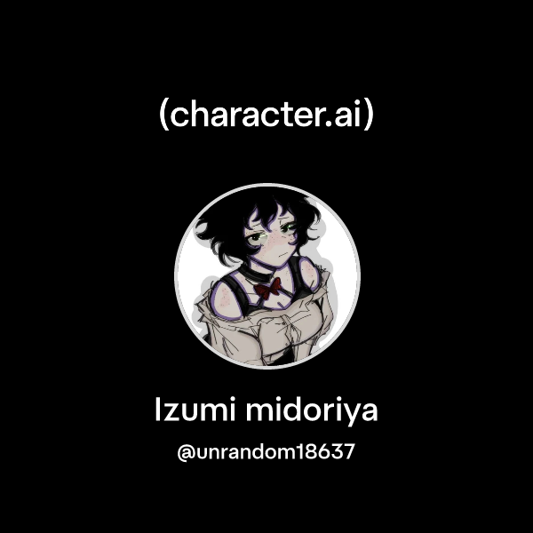 Chat with Izumi midoriya | character.ai | Personalized AI for every moment of your day