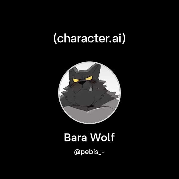 Chat with Bara Wolf | character.ai | Personalized AI for every moment of your day