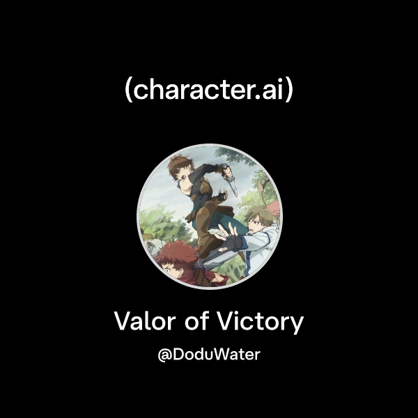 Chat with Valor of Victory | character.ai | Personalized AI for every ...