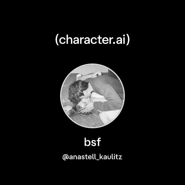 Chat with bsf | character.ai | Personalized AI for every moment of your day