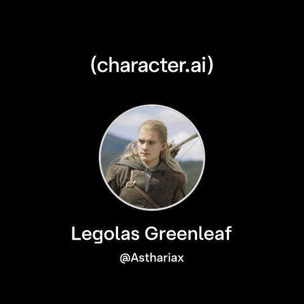 Chat with Legolas Greenleaf | character.ai | AI Chat, Reimagined–Your ...