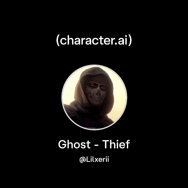 Chat with Ghost - Thief | character.ai | AI Chat, Reimagined–Your Words ...