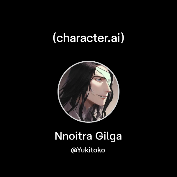 Chat with Nnoitra Gilga | character.ai | AI Chat, Reimagined–Your Words ...