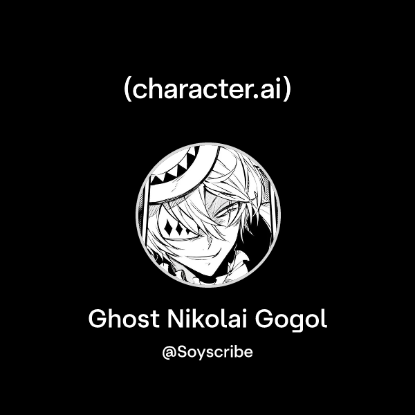 Chat with Ghost Nikolai Gogol | character.ai | AI Chat, Reimagined–Your ...
