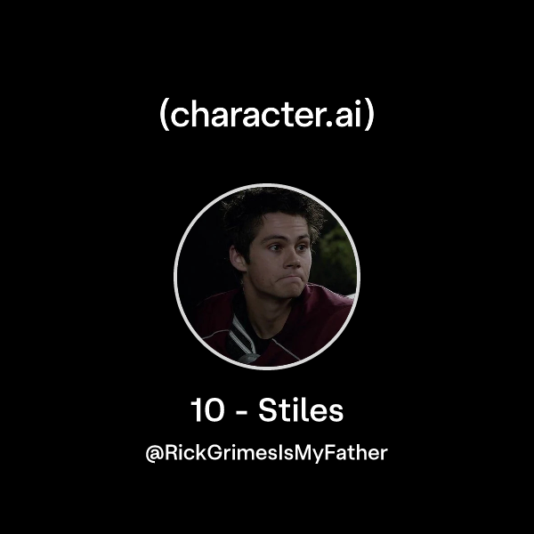 Chat with 10 - Stiles | character.ai | AI Chat, Reimagined–Your Words ...