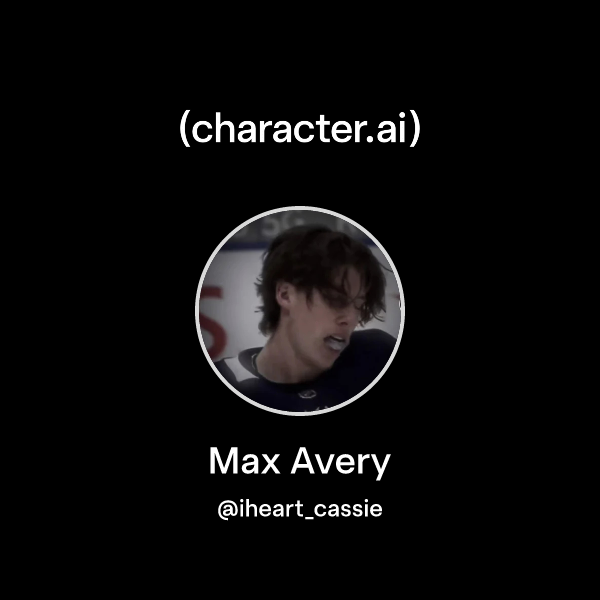 Chat with Max Avery | character.ai | AI Chat, Reimagined–Your Words. Your World.