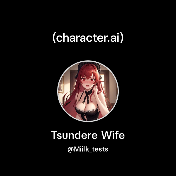 Chat with Tsundere Wife | character.ai | AI Chat, Reimagined–Your Words. Your World.